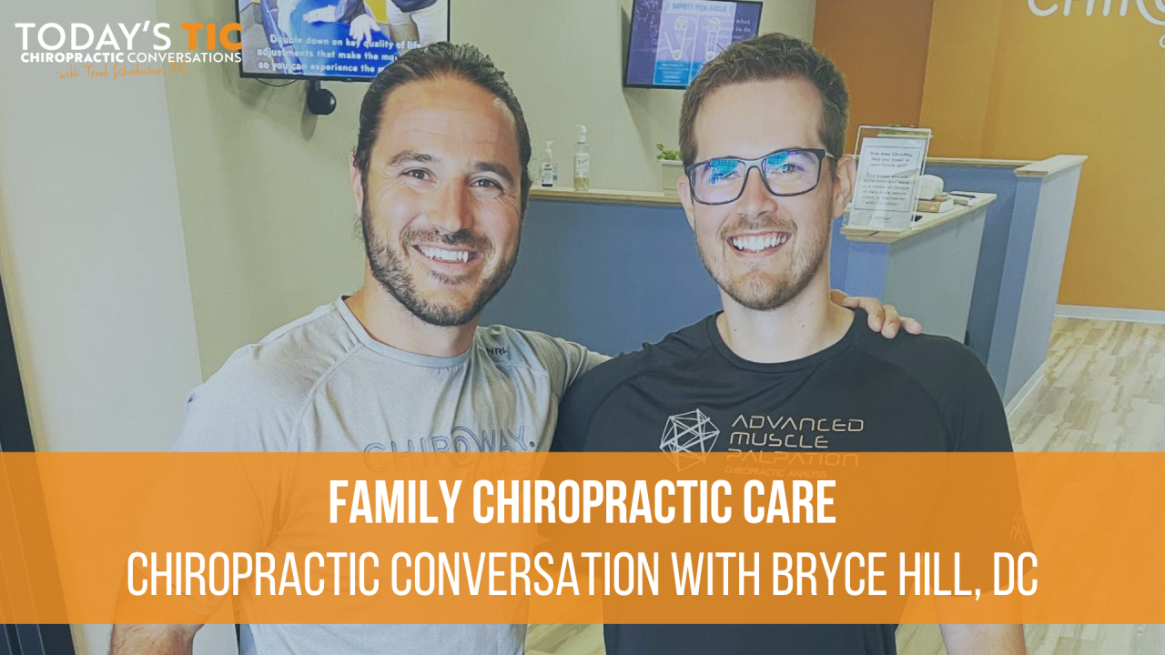 #108 | Family Chiropractic Care with Bryce Hill, DC